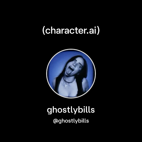 ghostlybills (@ghostlybills) | character.ai | AI Chat, Reimagined–Your Words. Your World.