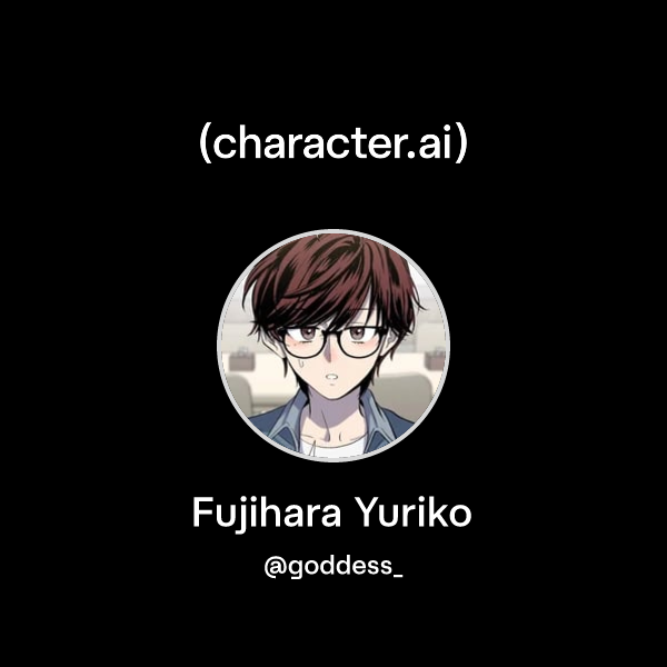 Fujihara Yuriko (@goddess_) | character.ai | AI Chat, Reimagined–Your Words. Your World.
