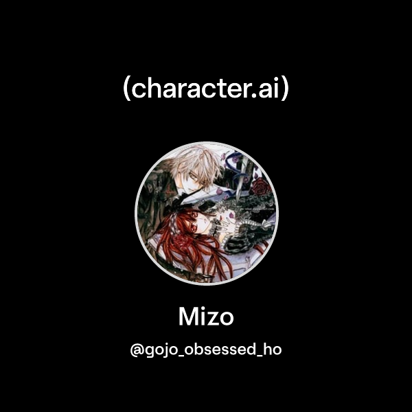 Mizo (@gojo_obsessed_ho) | character.ai | AI Chat, Reimagined–Your ...