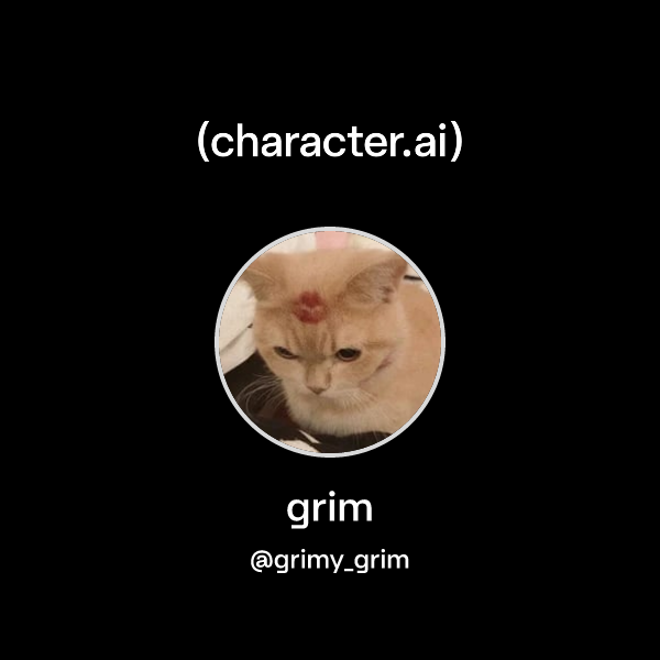 grim (@grimy_grim) | character.ai | AI Chat, Reimagined–Your Words. Your World.