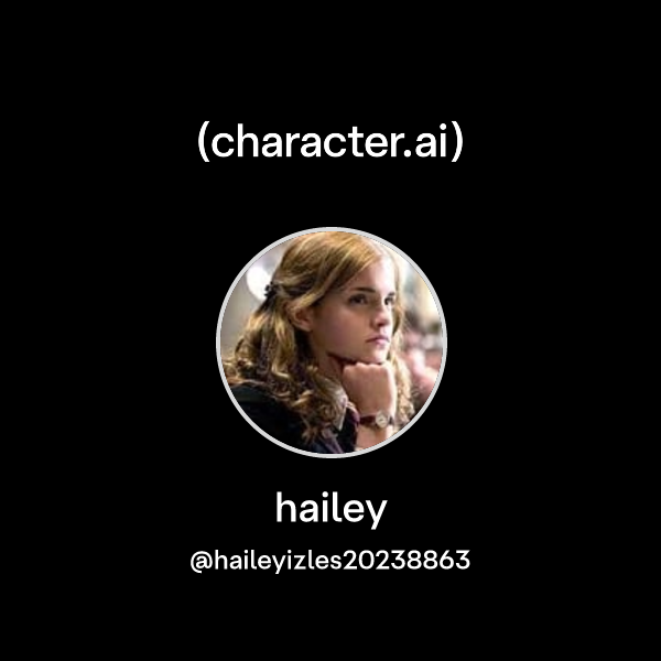 hailey (@haileyizles20238863) | character.ai | AI Chat, Reimagined–Your Words. Your World.