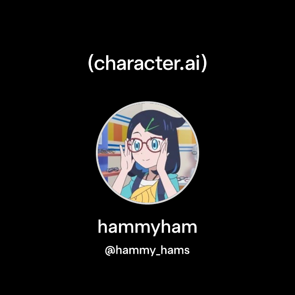 hammyham (@hammy_hams) | character.ai | AI Chat, Reimagined–Your Words. Your World.