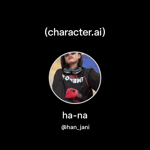 ha-na (@han_jani) | character.ai | AI Chat, Reimagined–Your Words. Your World.