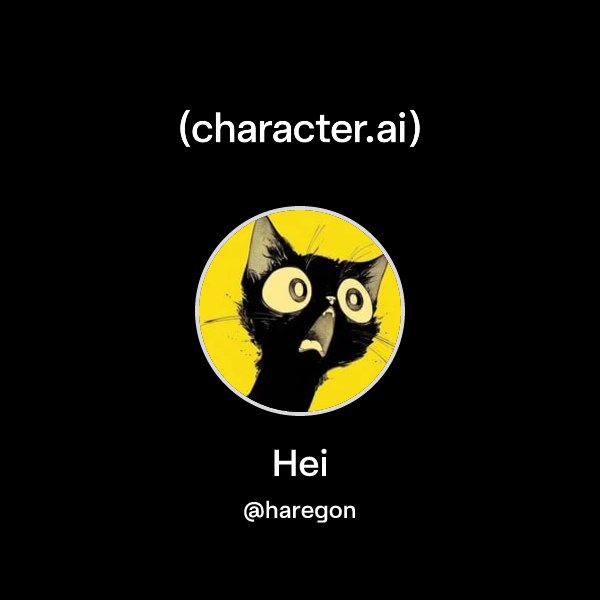 Hei (@haregon) | character.ai | AI Chat, Reimagined–Your Words. Your World.