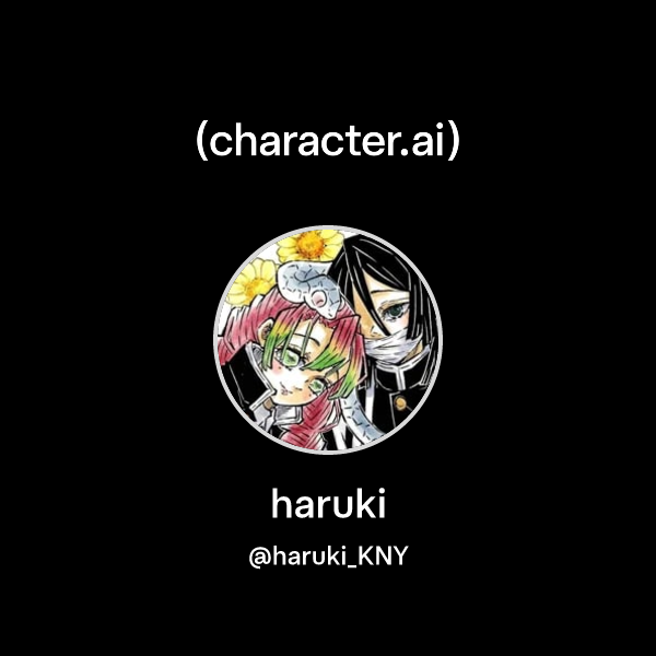 haruki (@haruki_KNY) | character.ai | AI Chat, Reimagined–Your Words. Your World.