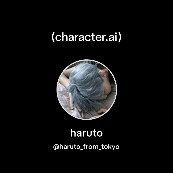 haruto (@haruto_from_tokyo) | character.ai | Personalized AI for every moment of your day