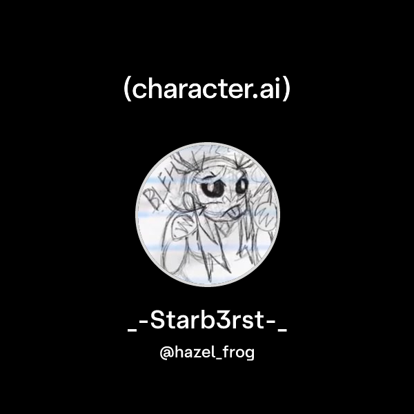 _-Starb3rst-_ (@hazel_frog) | character.ai | AI Chat, Reimagined–Your ...