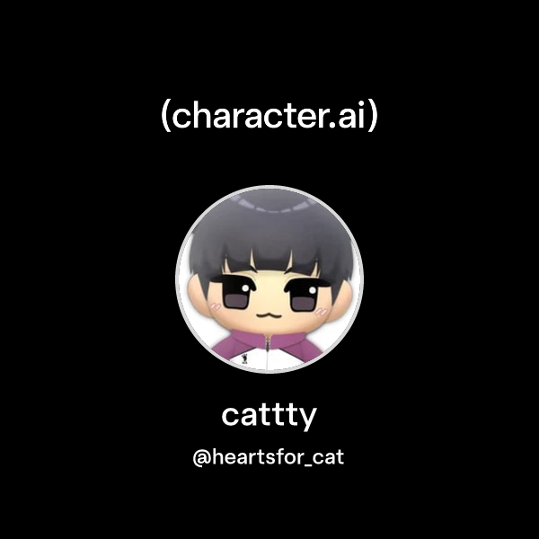 cattty (@heartsfor_cat) | character.ai | AI Chat, Reimagined–Your Words ...