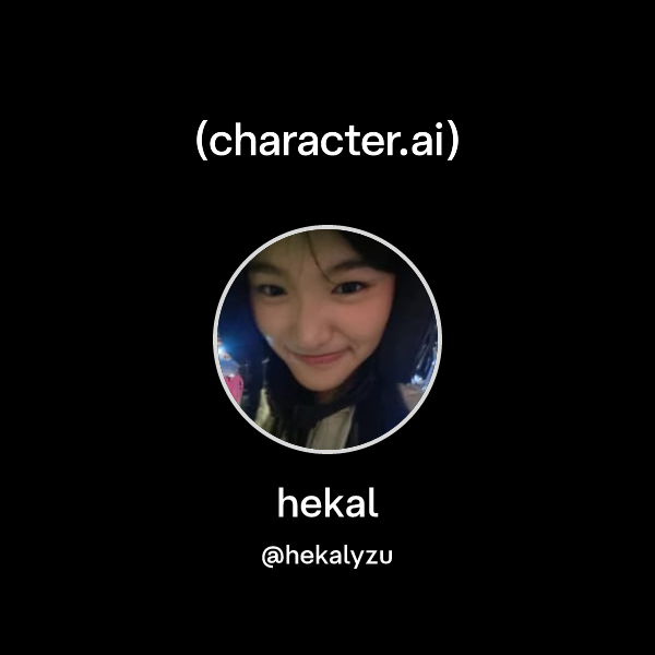 hekal (@hekalyzu) | character.ai | AI Chat, Reimagined–Your Words. Your ...