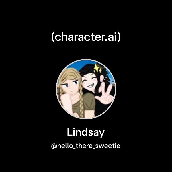 Lindsay (@hello_there_sweetie) | character.ai | AI Chat, Reimagined ...