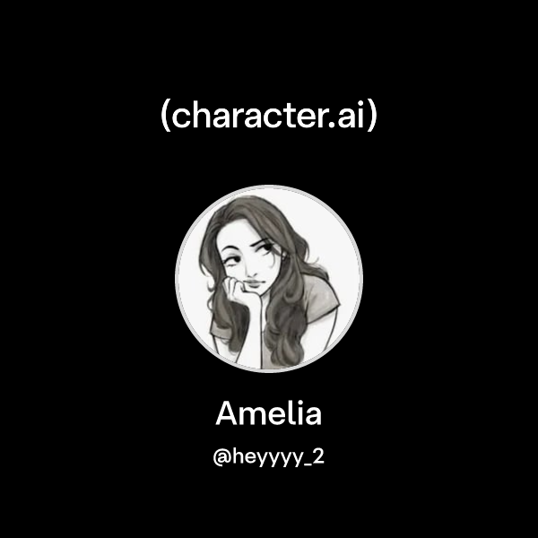 Amelia (@heyyyy_2) | character.ai | AI Chat, Reimagined–Your Words ...
