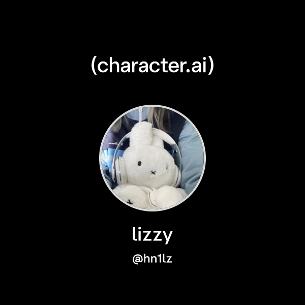 lizzy (@hn1lz) | character.ai | AI Chat, Reimagined–Your Words. Your World.