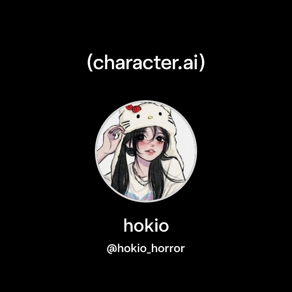 hokio (@hokio_horror) | character.ai | AI Chat, Reimagined–Your Words ...