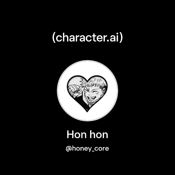 Hon hon (@honey_core) | character.ai | AI Chat, Reimagined–Your Words ...