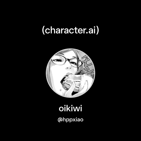 oikiwi (@hppxiao) | character.ai | AI Chat, Reimagined–Your Words. Your ...