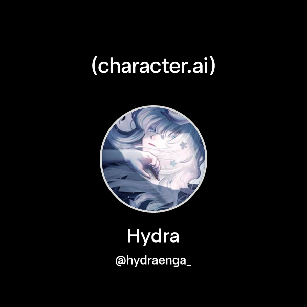Hydra (@hydraenga_) | character.ai | AI Chat, Reimagined–Your Words ...