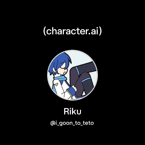 Riku (@i_goon_to_teto) | character.ai | AI Chat, Reimagined–Your Words ...
