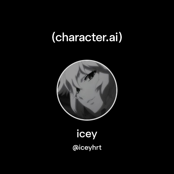 icey (@iceyhrt) | character.ai | AI Chat, Reimagined–Your Words. Your ...