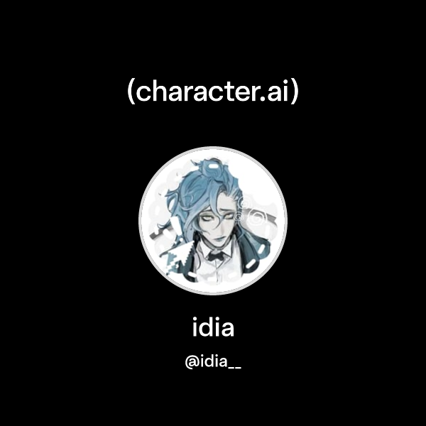 idia (@idia__) | character.ai | AI Chat, Reimagined–Your Words. Your World.