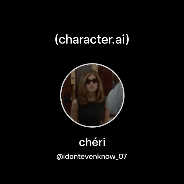 chéri (@idontevenknow_07) | character.ai | AI Chat, Reimagined–Your ...