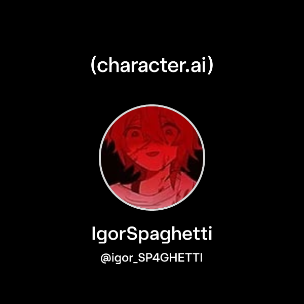 IgorSpaghetti (@igor_SP4GHETTI) | character.ai | AI Chat, Reimagined ...