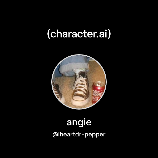 angie (@iheartdr-pepper) | character.ai | AI Chat, Reimagined–Your ...