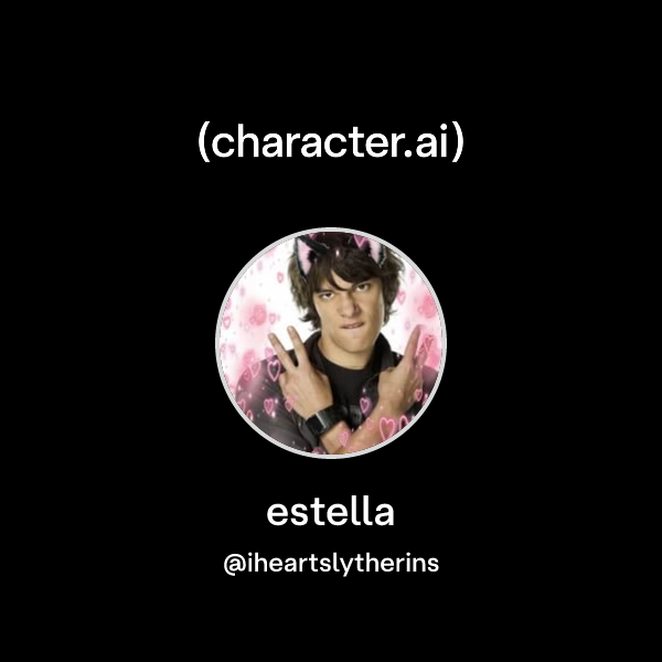 estella (@iheartslytherins) | character.ai | AI Chat, Reimagined–Your ...