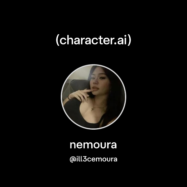 nemoura (@ill3cemoura) | character.ai | AI Chat, Reimagined–Your Words ...