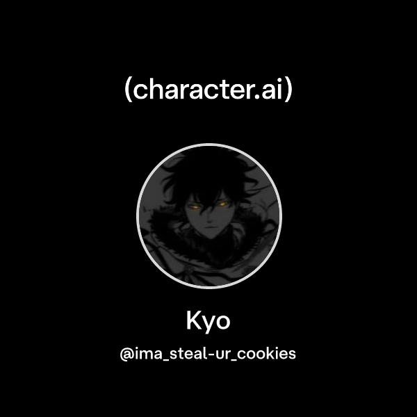 Kyo (@ima_steal-ur_cookies) | character.ai | AI Chat, Reimagined–Your Words. Your World.