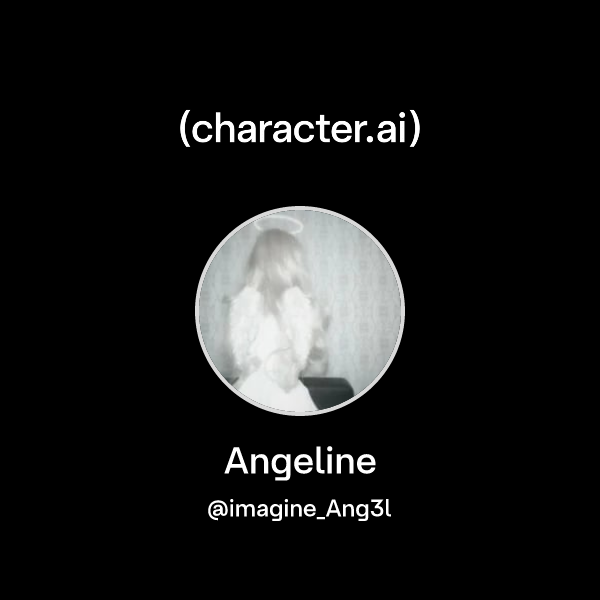 Angeline (@imagine_Ang3l) | character.ai | Personalized AI for every ...