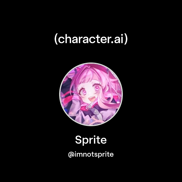 Sprite (@imnotsprite) | character.ai | AI Chat, Reimagined–Your Words. Your World.