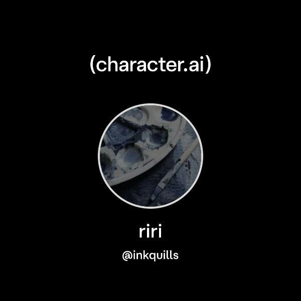 riri (@inkquills) | character.ai | AI Chat, Reimagined–Your Words. Your ...