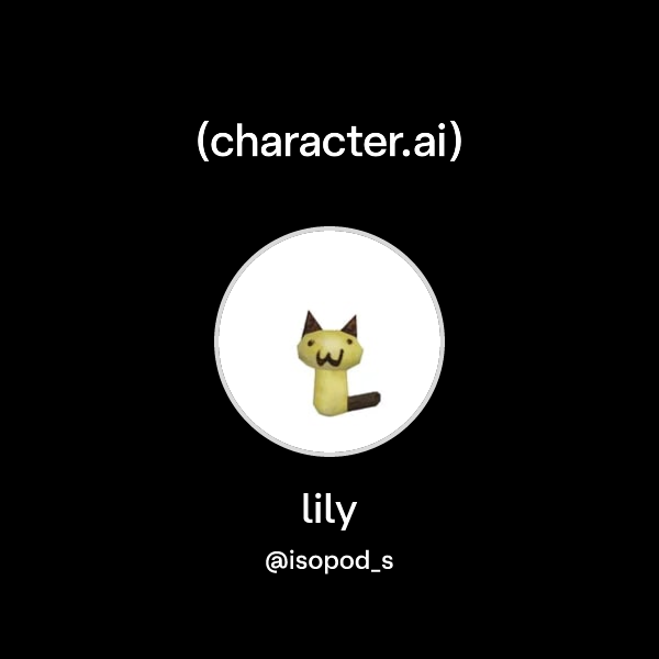 lily (@isopod_s) | character.ai | AI Chat, Reimagined–Your Words. Your ...