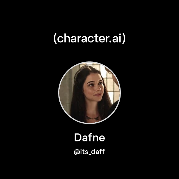 Dafne (@its_daff) | character.ai | AI Chat, Reimagined–Your Words. Your ...