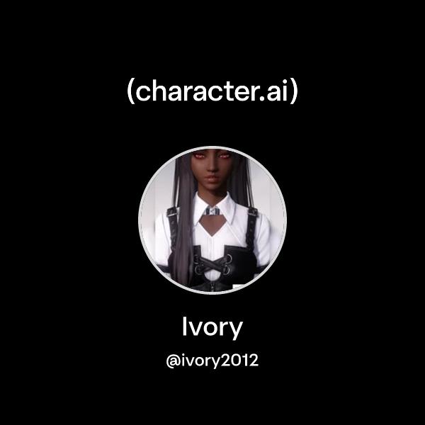 Ivory (@ivory2012) | character.ai | AI Chat, Reimagined–Your Words ...