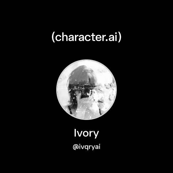 Ivory (@ivqryai) | character.ai | AI Chat, Reimagined–Your Words. Your ...