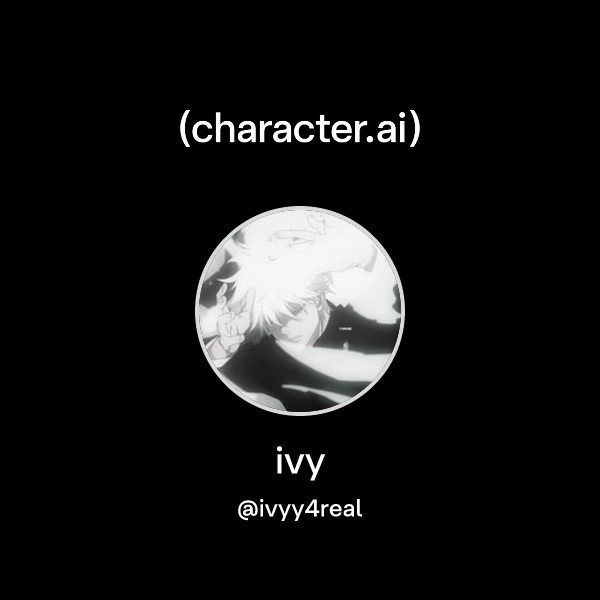 ivy (@ivyy4real) | character.ai | AI Chat, Reimagined–Your Words. Your ...