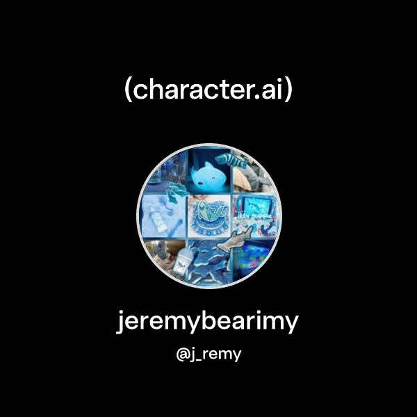 jeremybearimy (@j_remy) | character.ai | AI Chat, Reimagined–Your Words ...