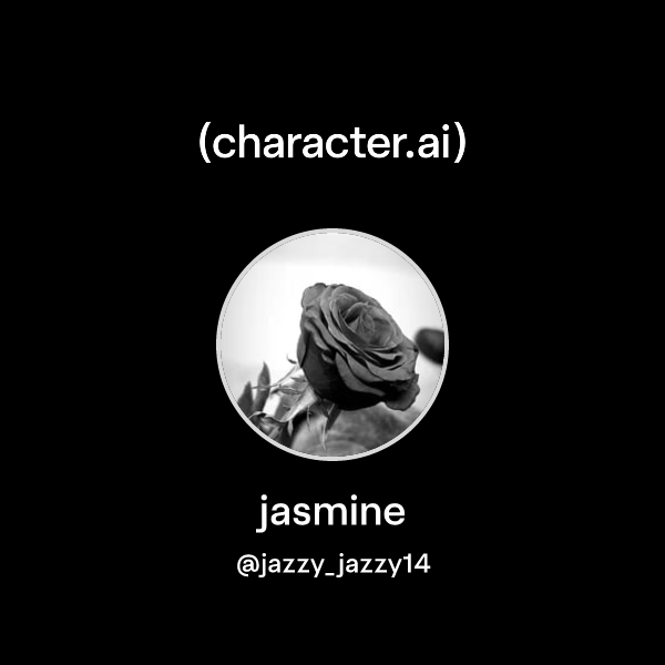 jasmine (@jazzy_jazzy14) | character.ai | AI Chat, Reimagined–Your Words. Your World.