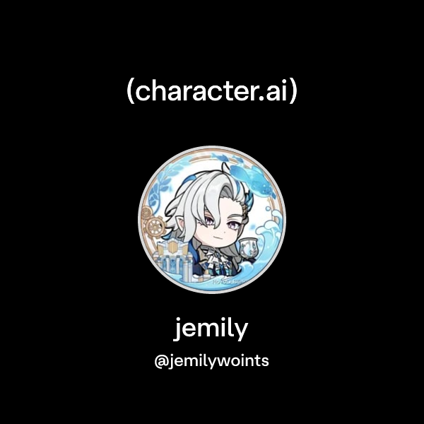 jemily (@jemilywoints) | character.ai | AI Chat, Reimagined–Your Words ...