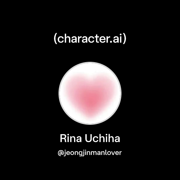 Rina Uchiha (@jeongjinmanlover) | character.ai | AI Chat, Reimagined–Your Words. Your World.