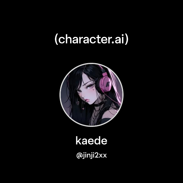 kaede (@jinji2xx) | character.ai | AI Chat, Reimagined–Your Words. Your ...
