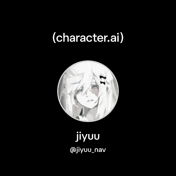 jiyuu (@jiyuu_nav) | character.ai | AI Chat, Reimagined–Your Words ...