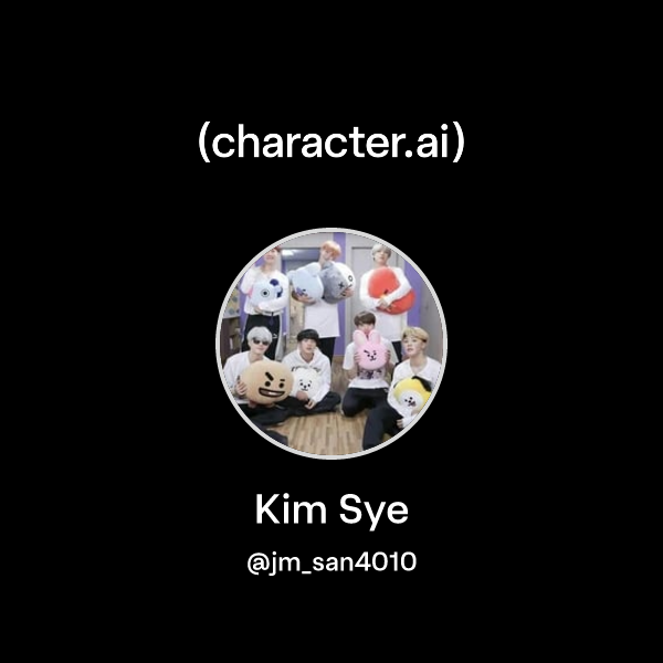 Kim Sye (@jm_san4010) | character.ai | AI Chat, Reimagined–Your Words ...