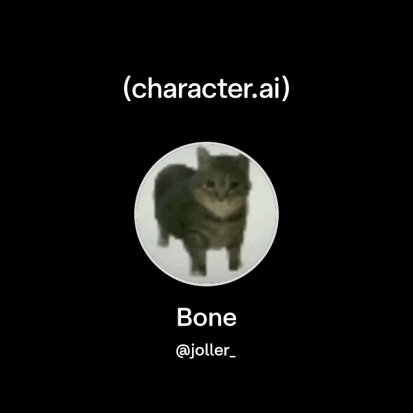 Bone (@joller_) | character.ai | AI Chat, Reimagined–Your Words. Your ...