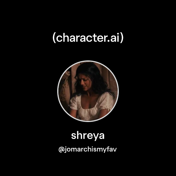 shreya (@jomarchismyfav) | character.ai | AI Chat, Reimagined–Your ...