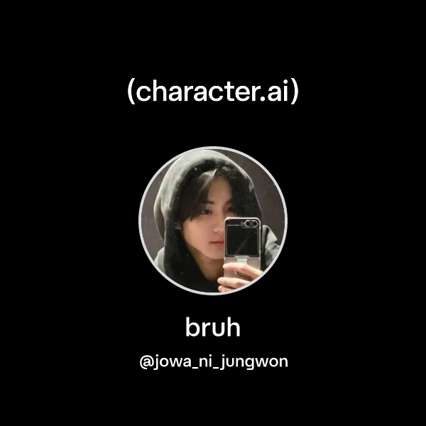 bruh (@jowa_ni_jungwon) | character.ai | AI Chat, Reimagined–Your Words ...