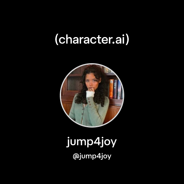 jump4joy (@jump4joy) | character.ai | AI Chat, Reimagined–Your Words. Your World.