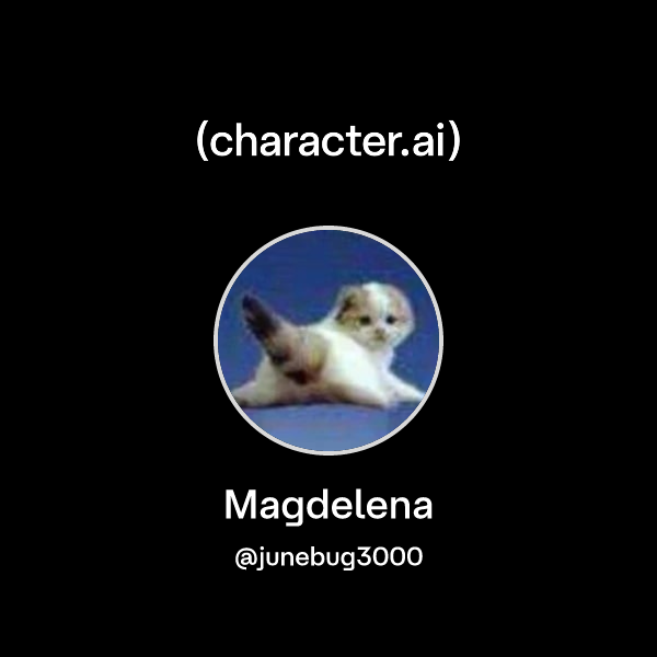 Magdelena (@junebug3000) | character.ai | AI Chat, Reimagined–Your ...