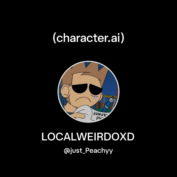 LOCALWEIRDOXD (@just_Peachyy) | character.ai | AI Chat, Reimagined–Your ...